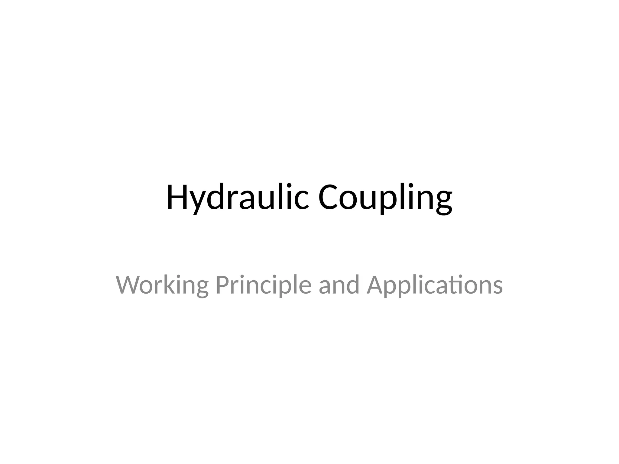 Hydraulic_Coupling_Presentation about it and its working.pptx
