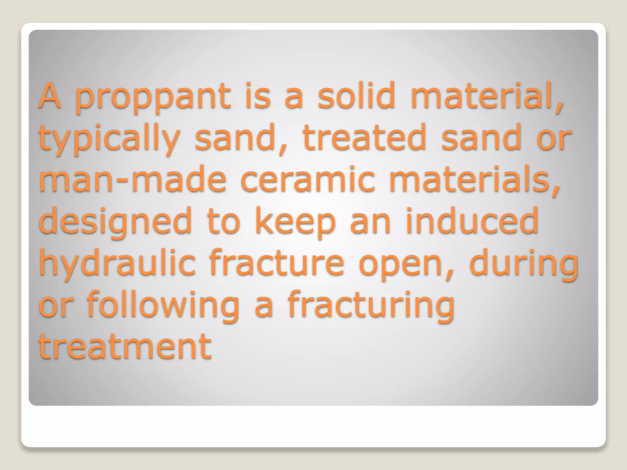 Hydraulic fracture proppants | PPT