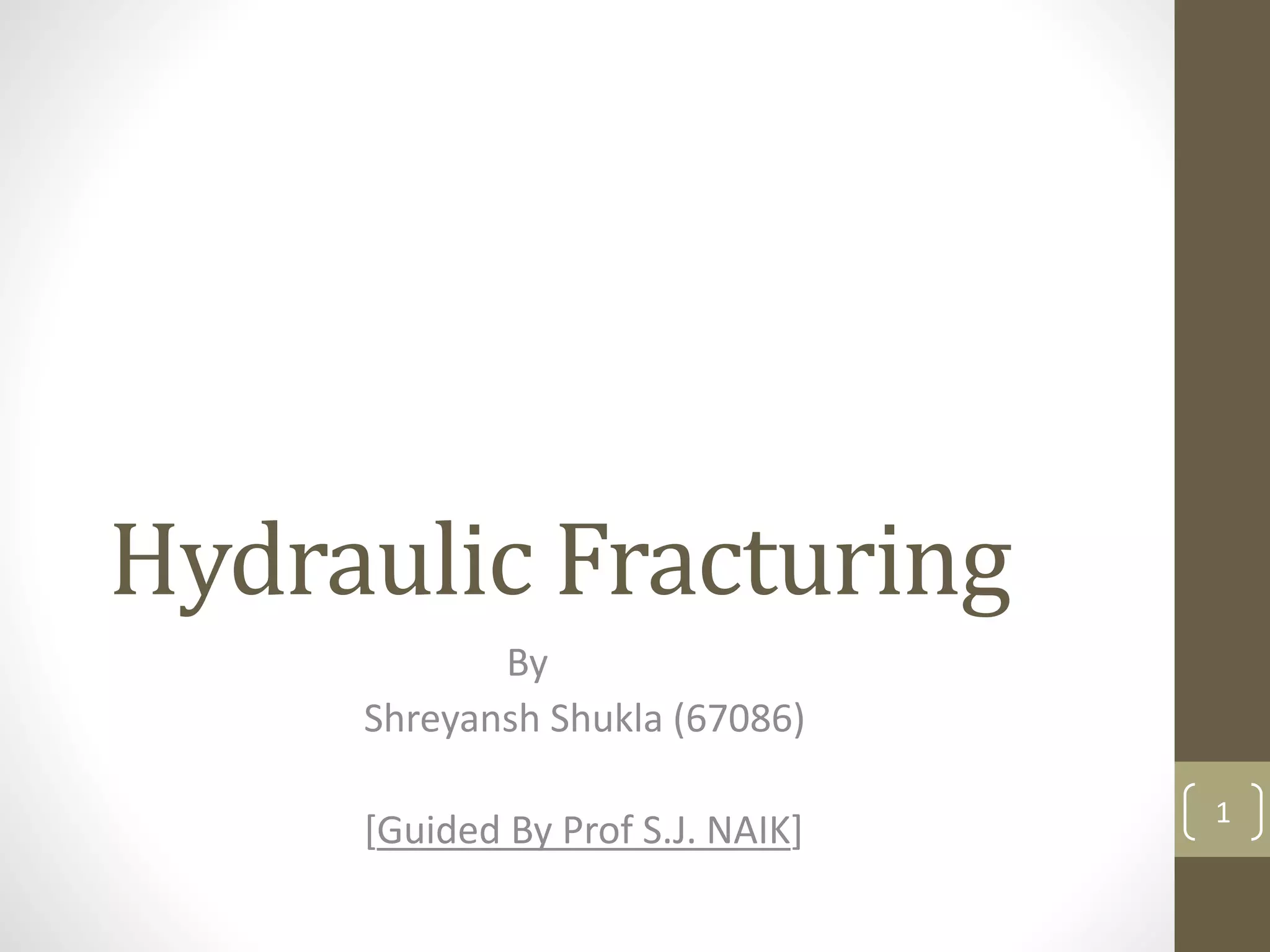 Hydraulic fracturing | PPTX