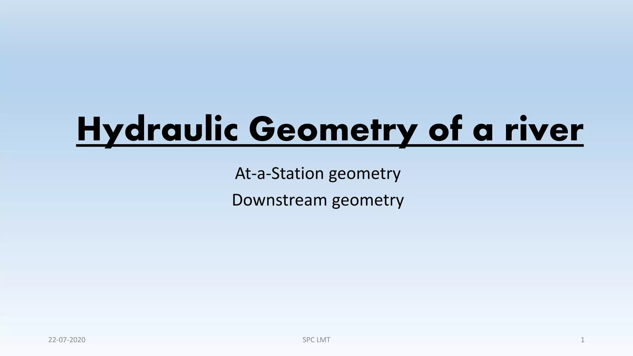 Hydraulic geometry of a river | PPT