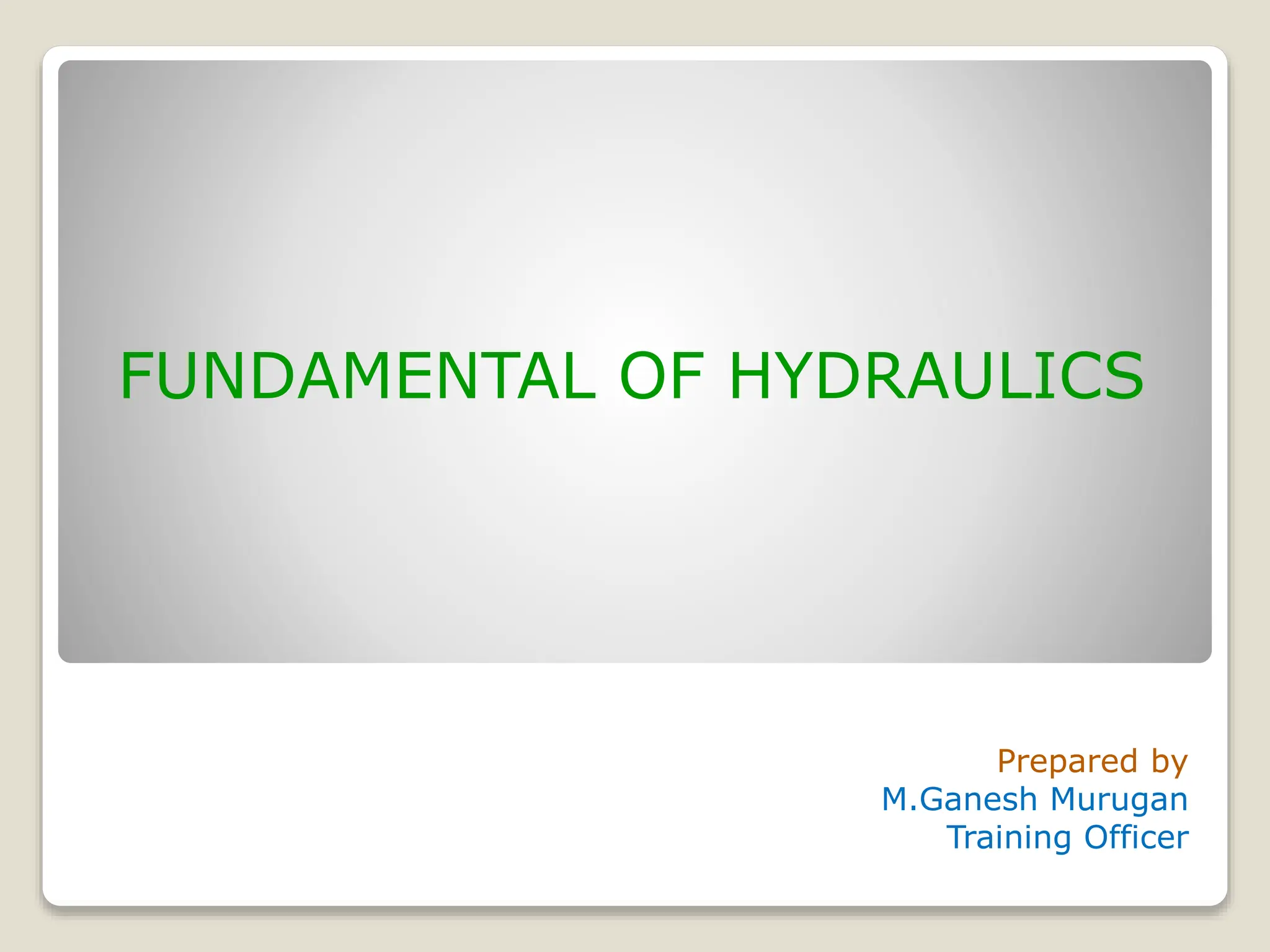 Hydraulics-fundamentals of hydraulics.ppt | Technology & Computing