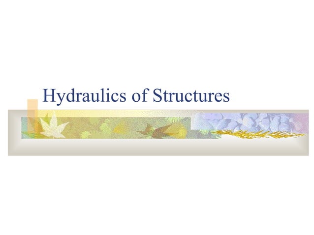 Hydraulics of structures | PPT