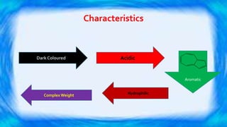 Humic Substances in water | PPTX