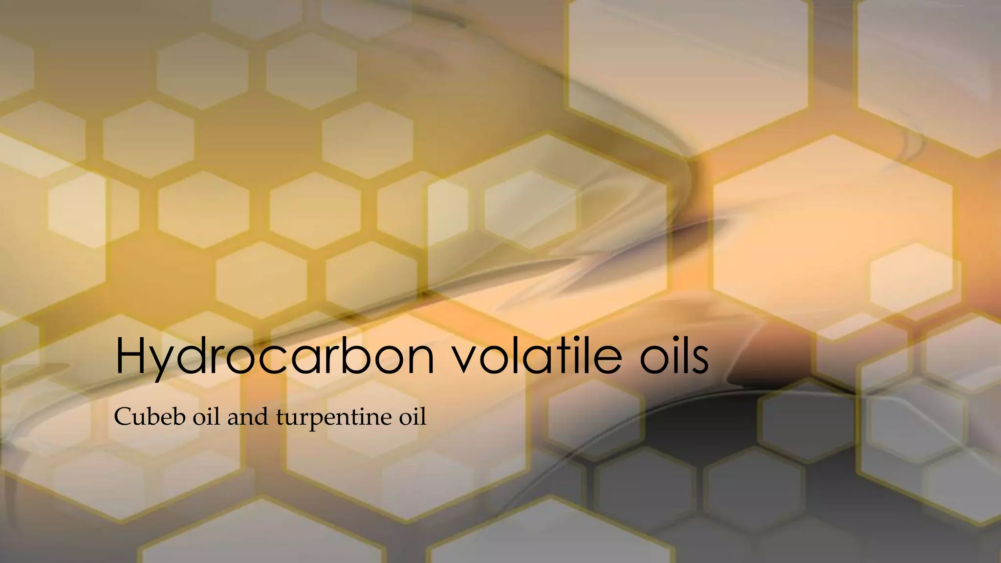 Hydrocarbon and alcoholic volatile oils | PPT