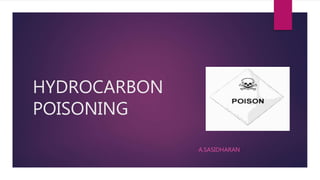 Hydrocarbon poisoning | PPTX