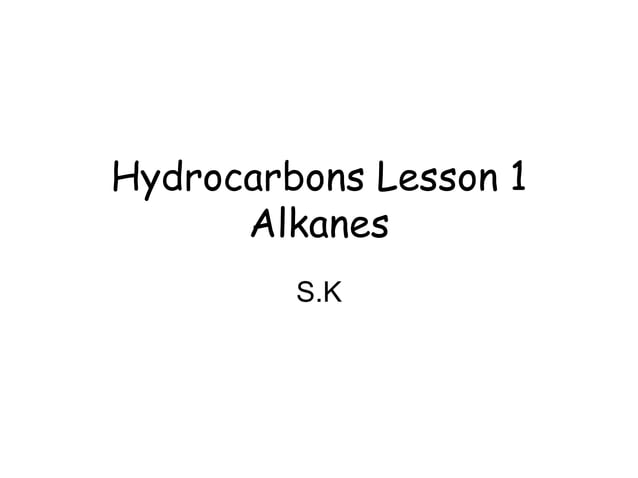 Hydrocarbons Lesson 1 Alkanes - chemistry.ppt