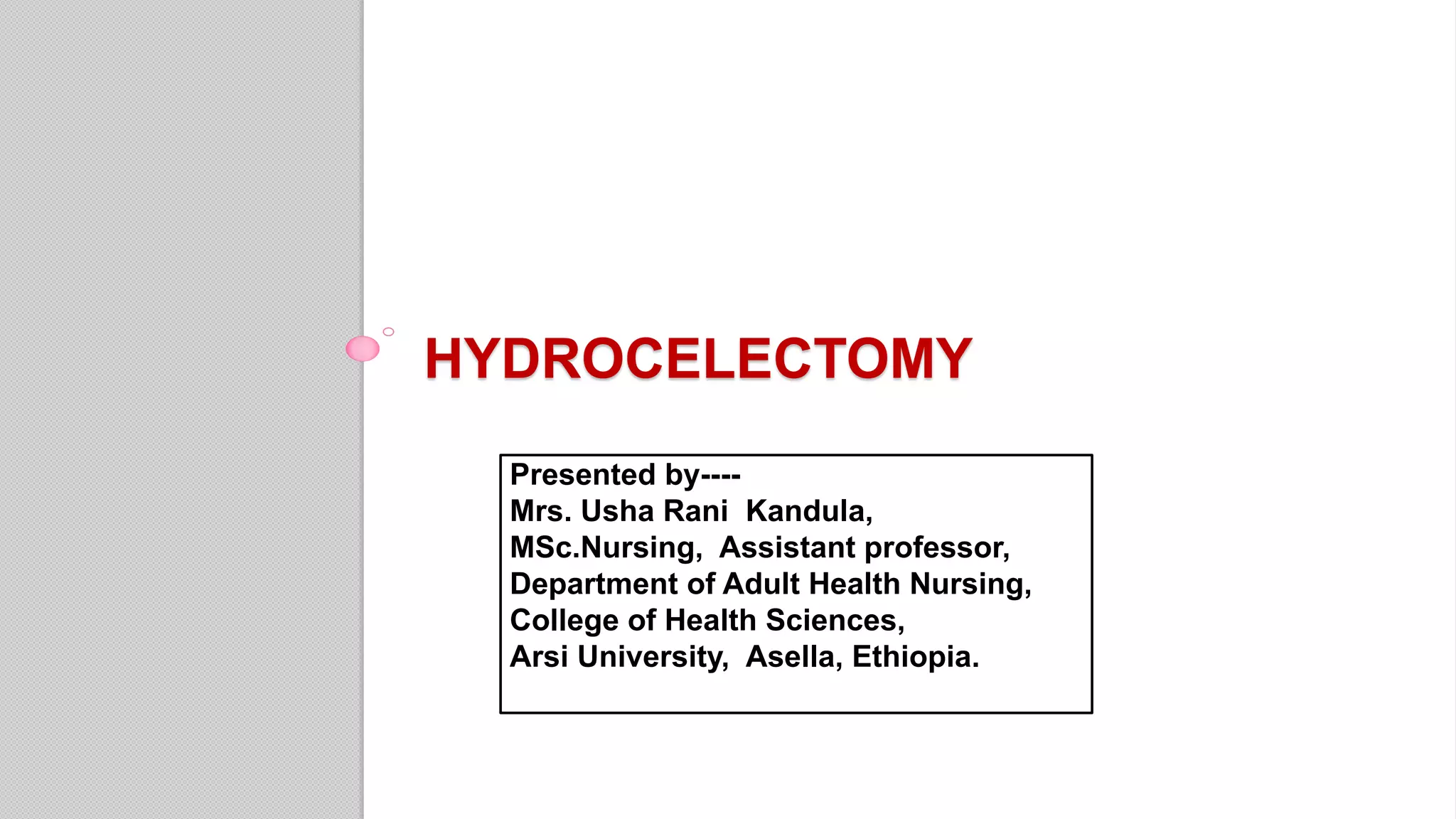 Hydrocelectomy | PPTX