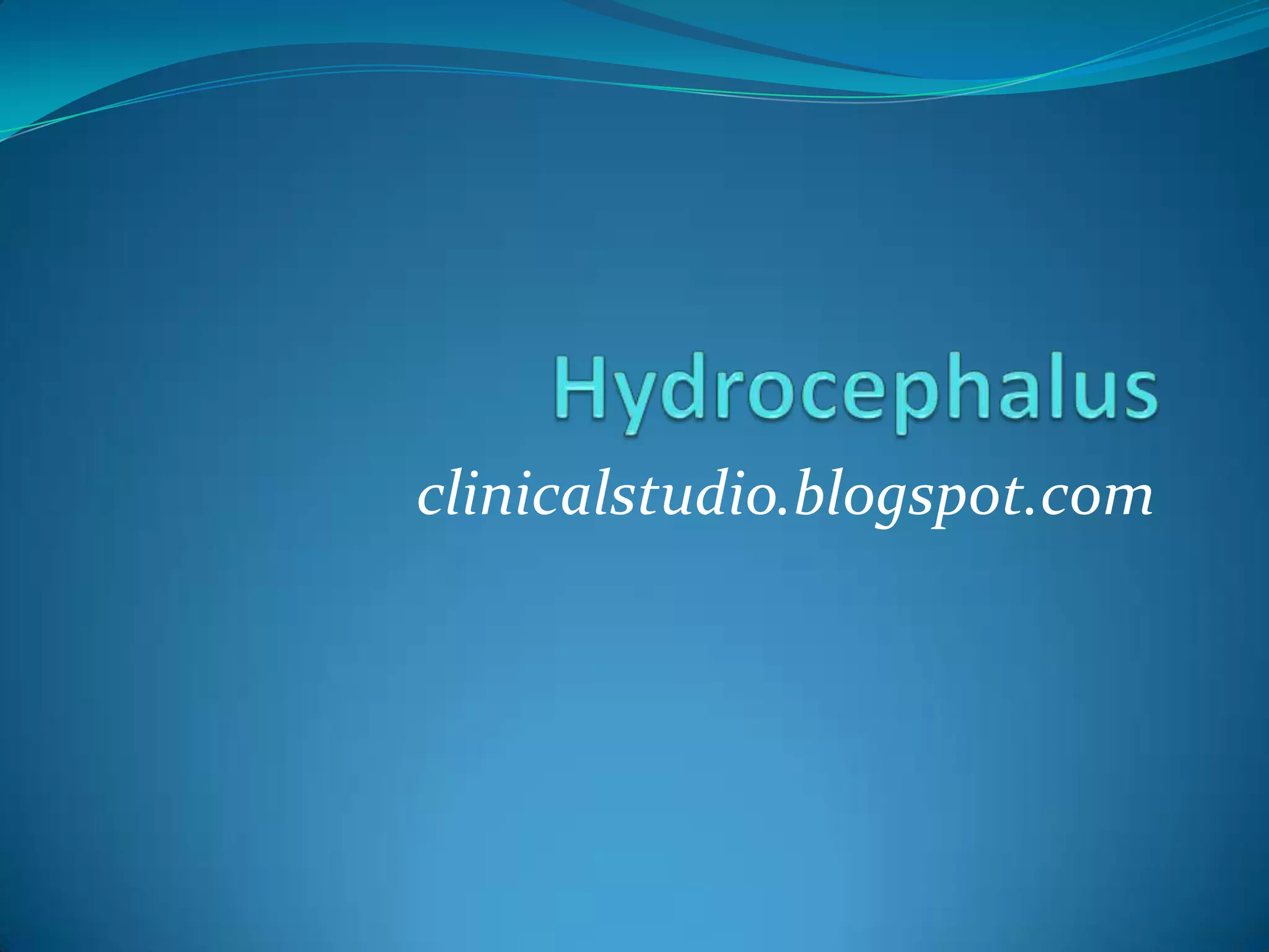 Hydrocephalus | PPTX