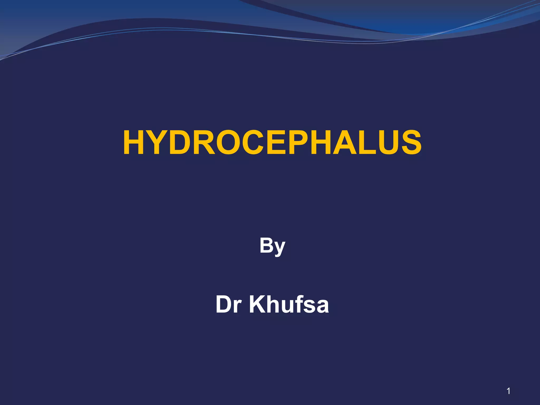 Hydrocephalus | PPTX