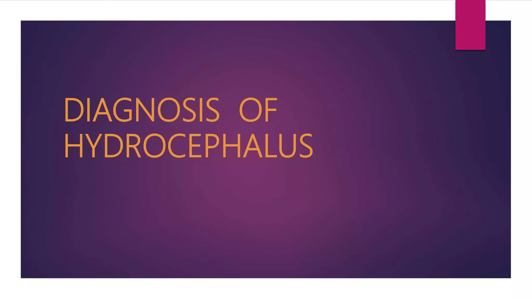 Hydrocephalus | PPT