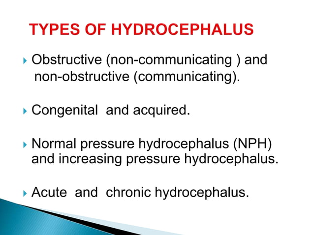 HYDROCEPHALUS | PPTX | Brain and Nervous System Disorders | Diseases ...