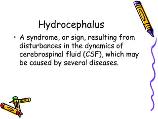 Hydrocephalus diagnosis and treatment .ppt