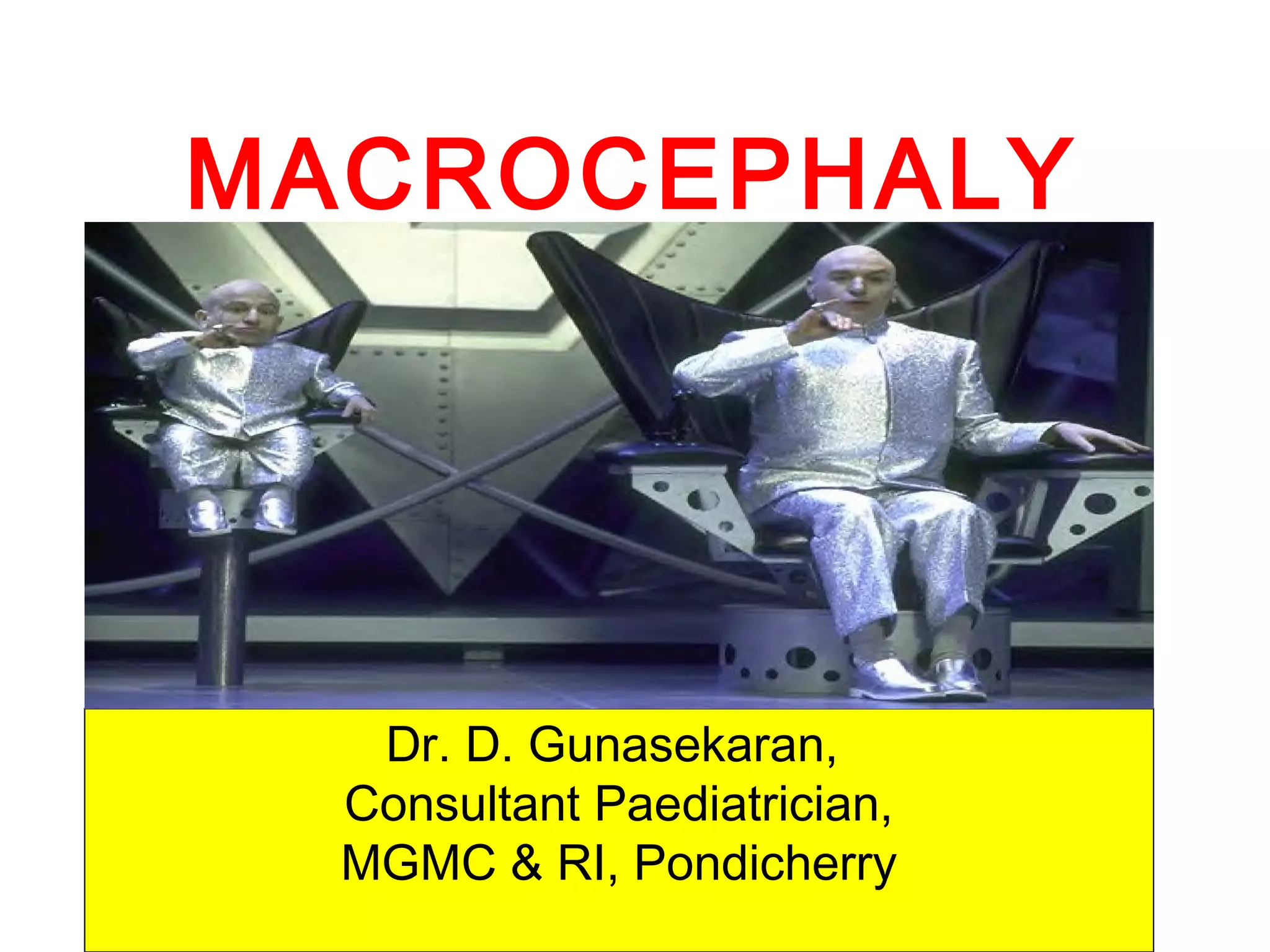 Hydrocephalus - Dr. D. Gunasekaran, Professor of Pediatrics, MGMCRI | PPT