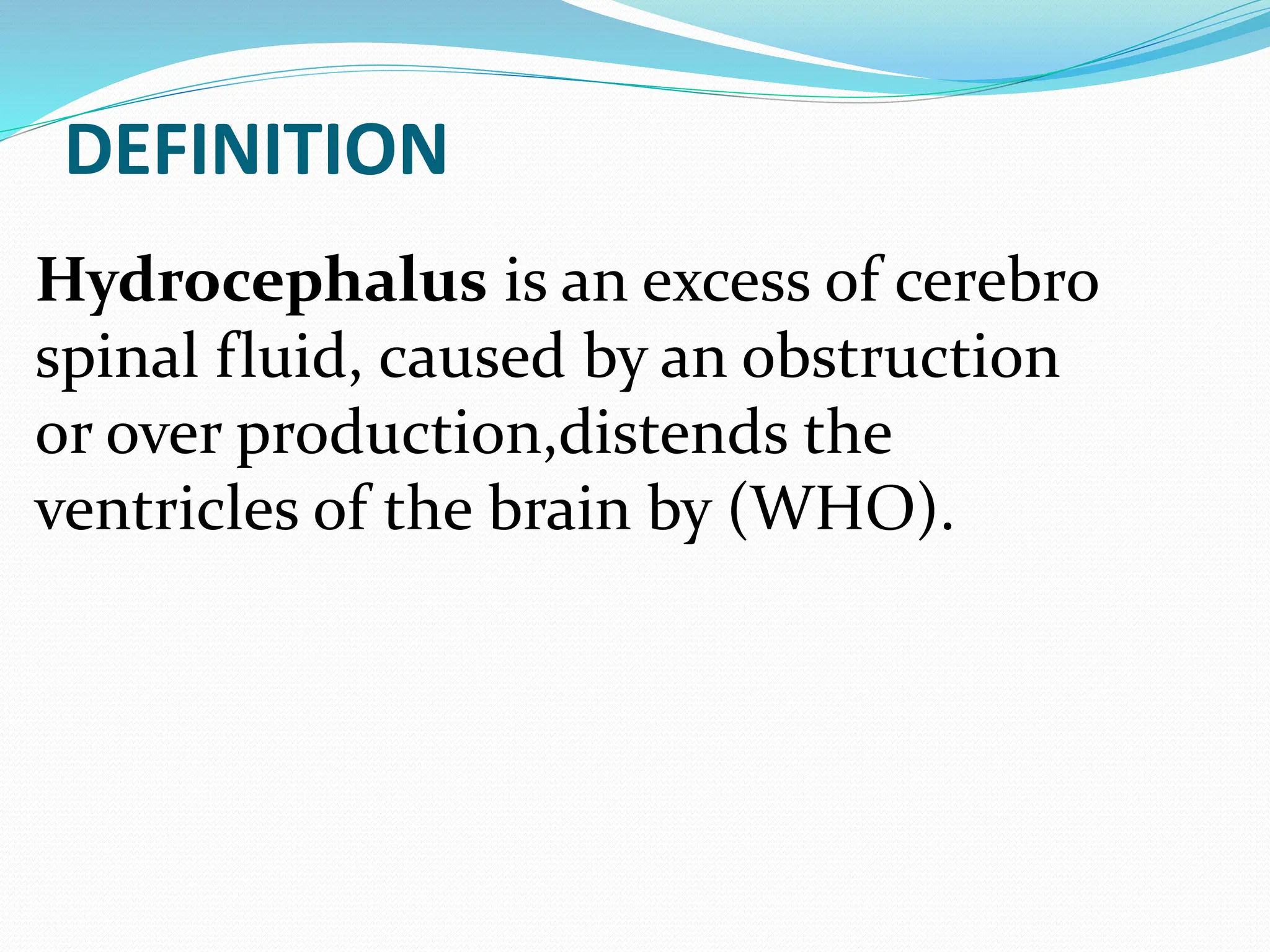 HYDROCEPHALUS- Group 1_103454-hhsuehd1.pptx