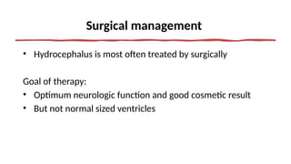 hydrocephalus introduction diagnosis management bhuwan.pptx