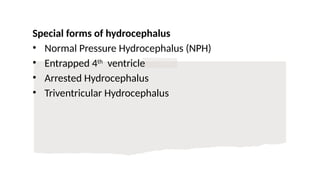 hydrocephalus introduction diagnosis management bhuwan.pptx