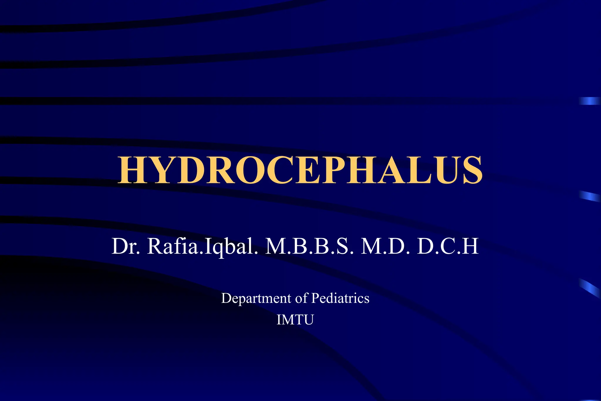 BASIC CLINICAL SUMMARY AND STEPWISE APPROACH TO HYDROCEPHALUS | PPT