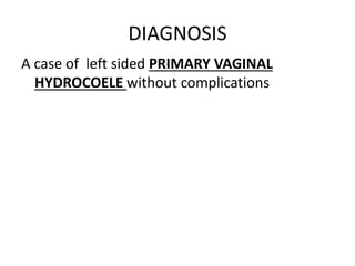 HYDROCOELE POWER POINT PRESENTATION FOR GENERAL SURGERY RESIDENTS .pptx