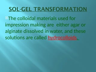 hydrocolloids uses in dentistry and .pptx