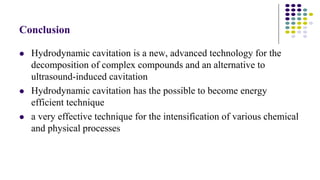 Hydrodynamic cavitation | PPTX