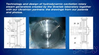 Hydrodynamic rotary cavitation steam generators gver022 presentation | PDF