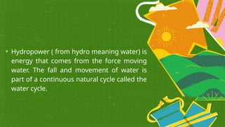 HYDROELECTRIC ENERGY AS A RENEWABLE ENERGY | PPTX