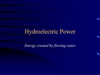 Hydroelectricity | PPT