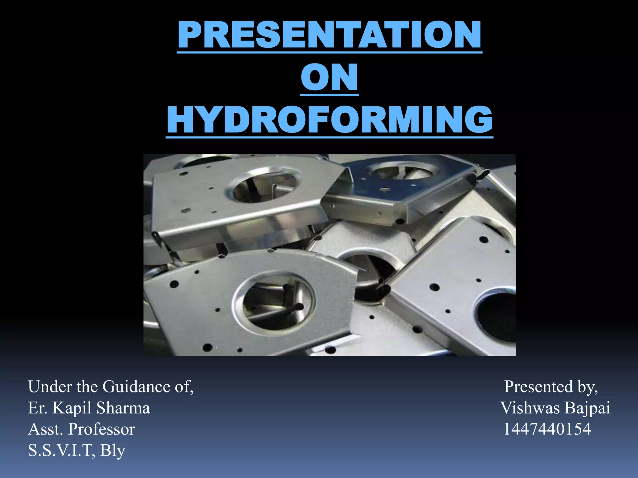 Hydro forming process | PPTX