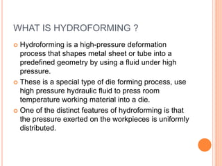 STUDY OF HYDRO FORMING PROCESS | PPTX | Physics | Science