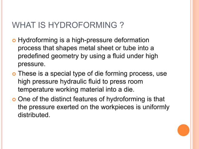 STUDY OF HYDRO FORMING PROCESS | PPTX | Physics | Science