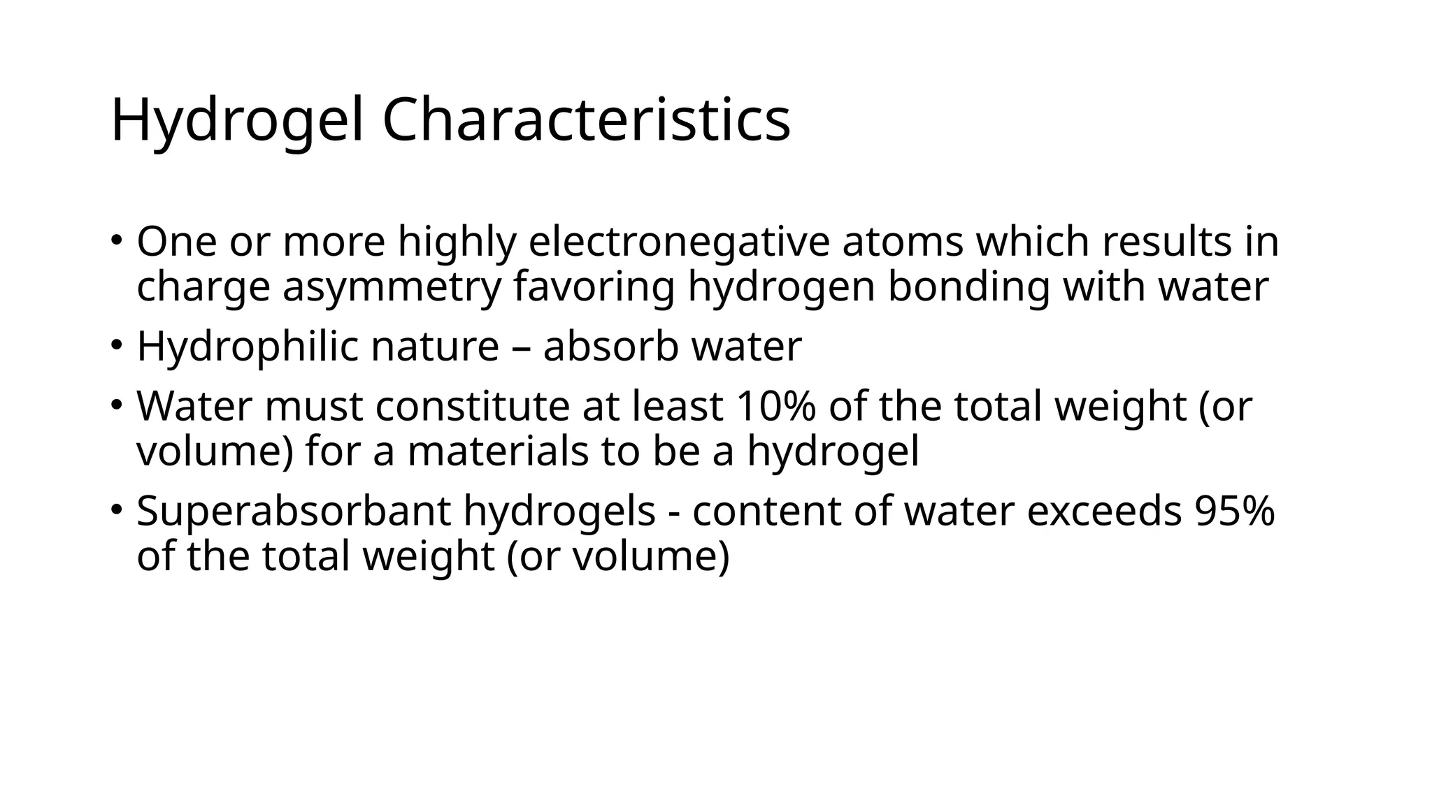 Hydrogel: Soft, flexible, and water-based material. | PPT