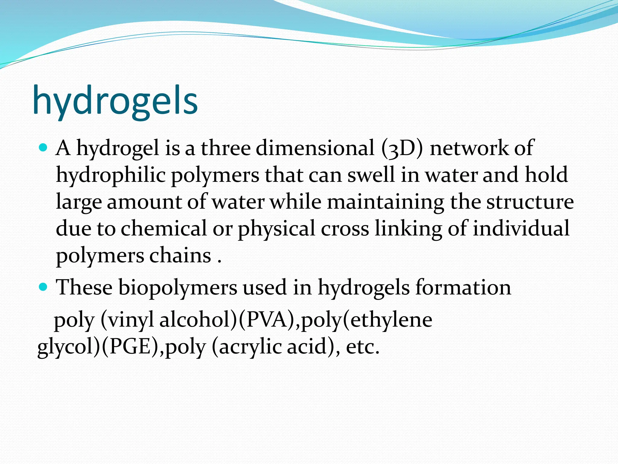 hydrogels[1].pptx ppt of hydrogels on hydrongens | PPTX
