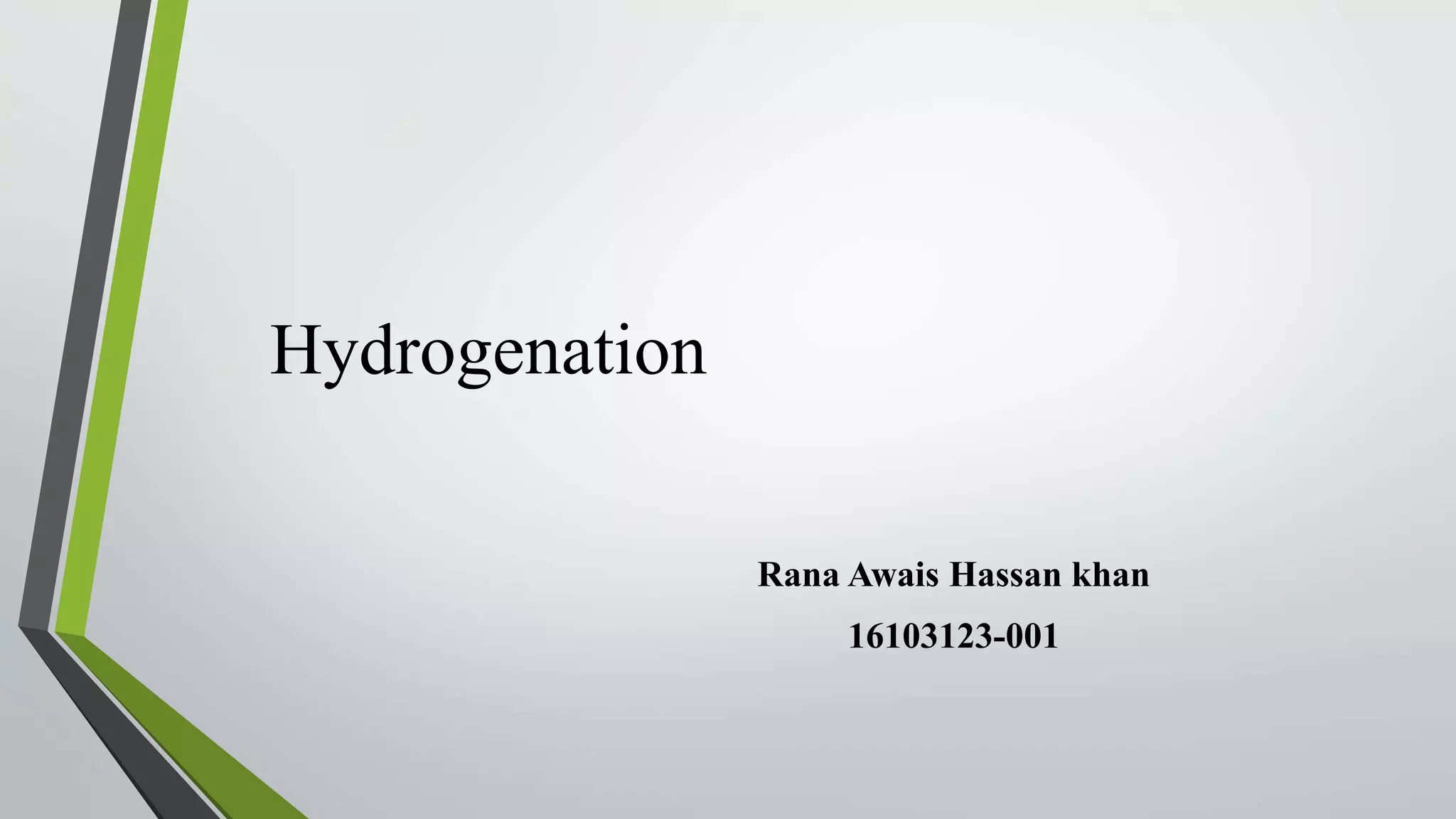 Hydrogenation | PPTX