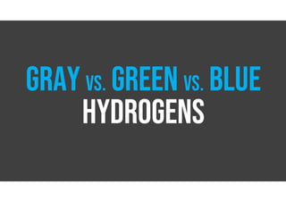 Green Hydrogen, Blue Hydrogen, and Grey Hydrogen | PDF
