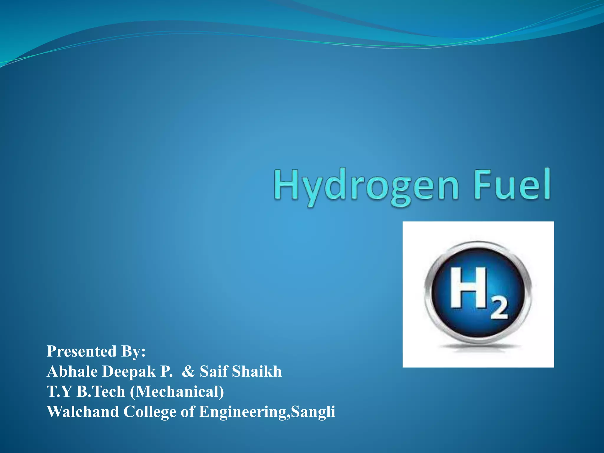Hydrogen fuel an alternative source of energy | PPTX