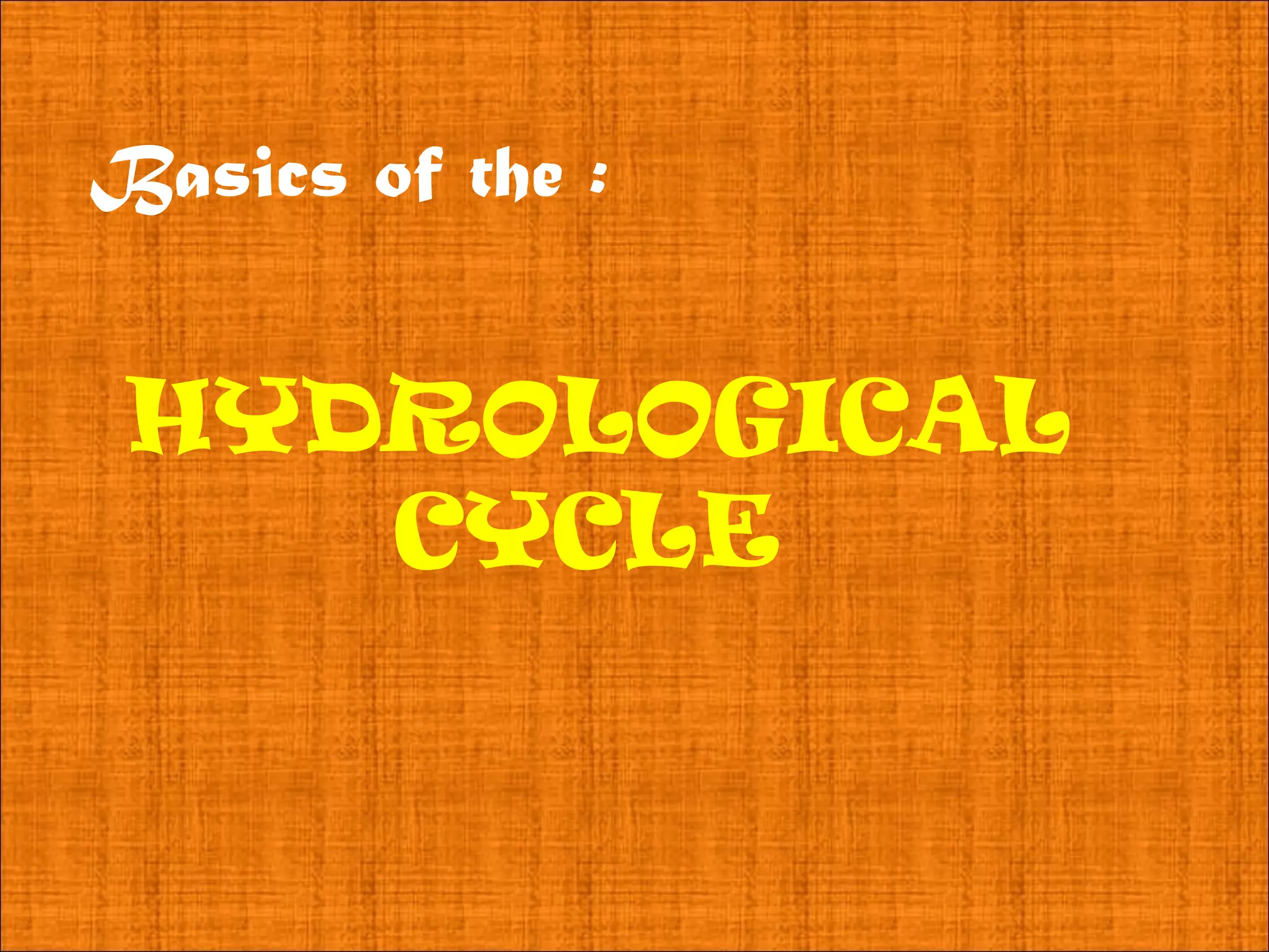 Hydrological cycle | PPT
