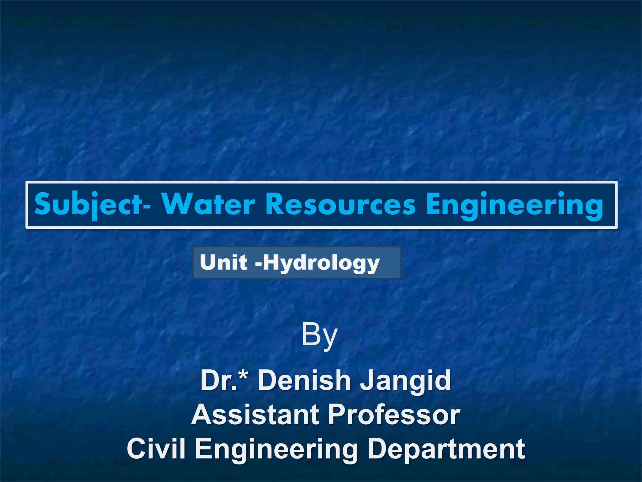 Hydrology by Denish Jangid sir | PPT