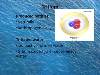 Tritium present in water | PPTX