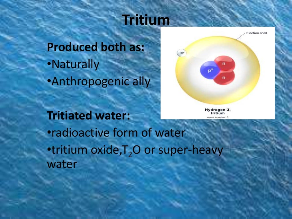Tritium present in water