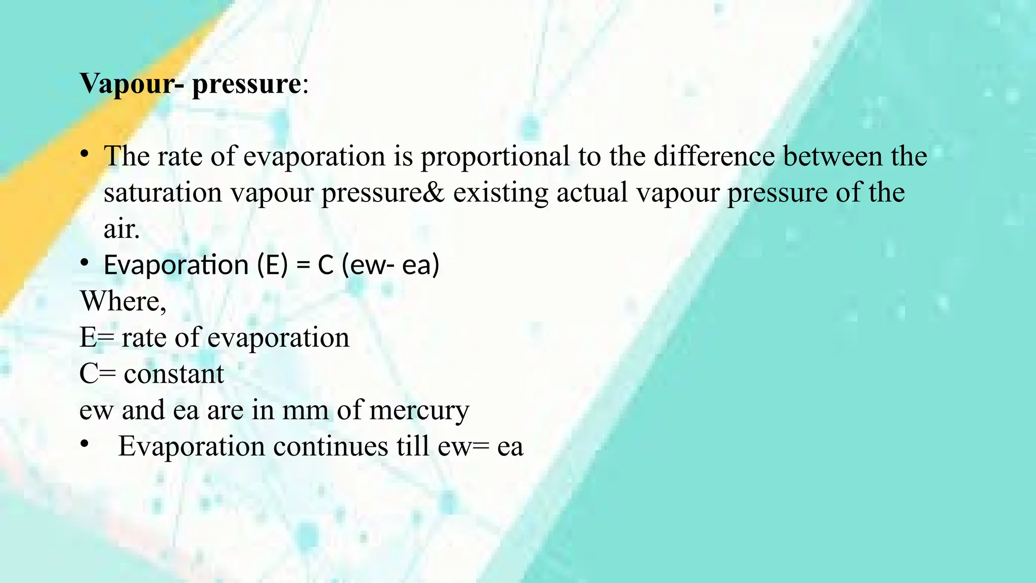 Evaporation is the process whereby liquid water is converted to water ...