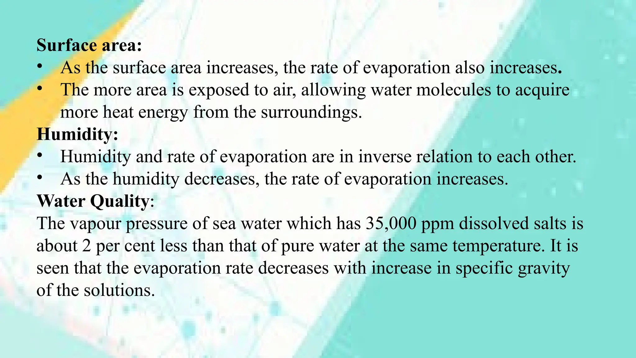 Evaporation is the process whereby liquid water is converted to water ...