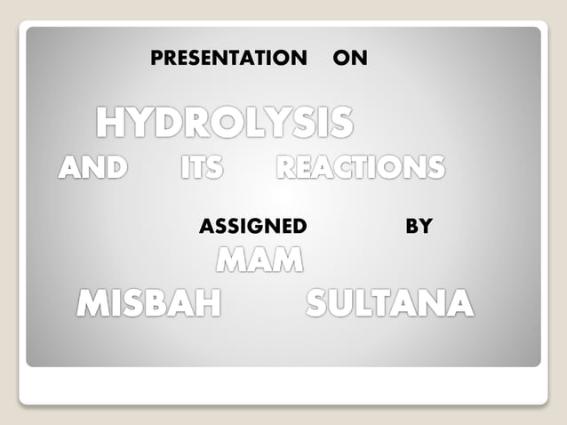 Hydrolysis | PPTX