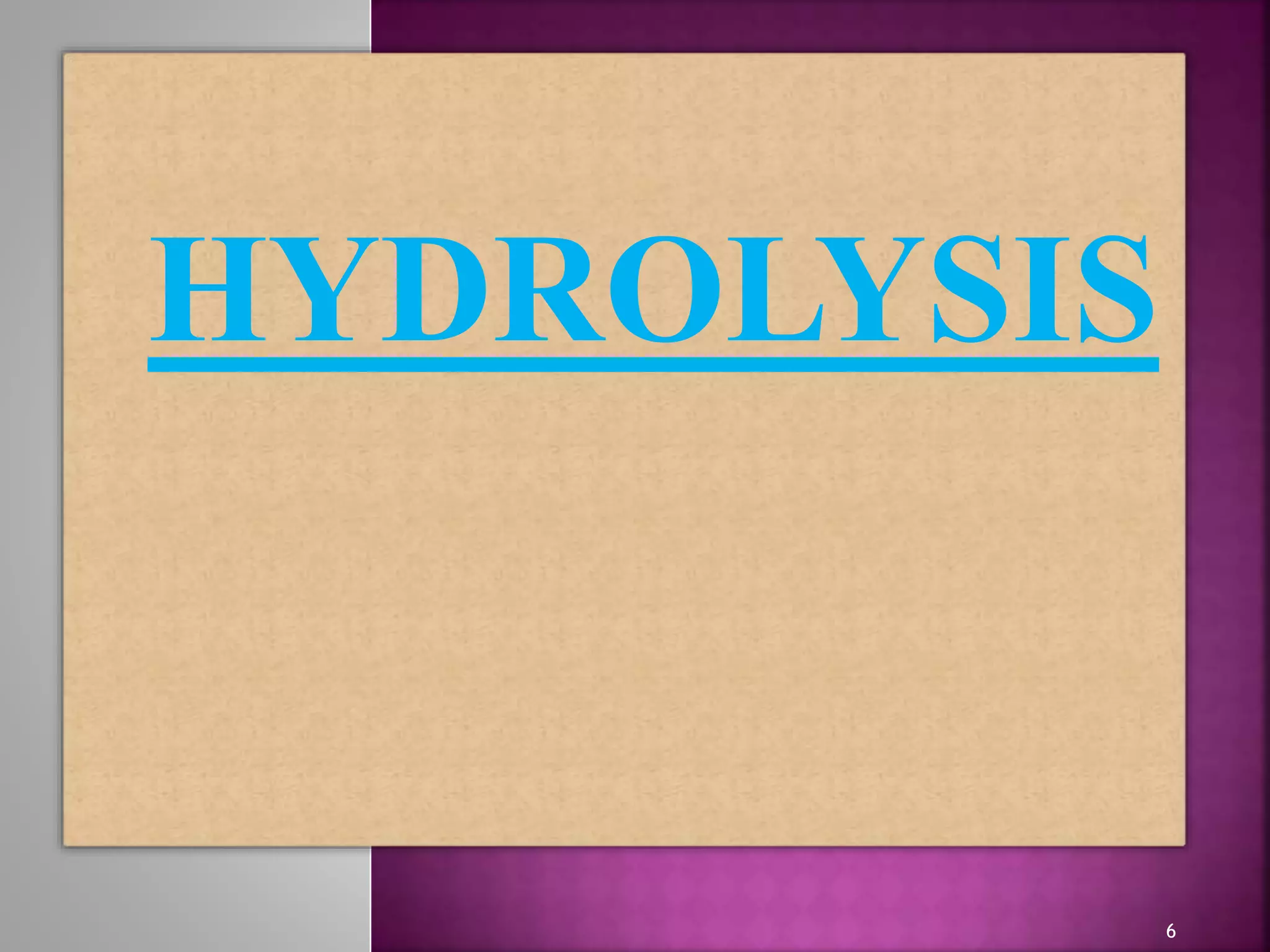 Hydrolysis (2) | PPTX