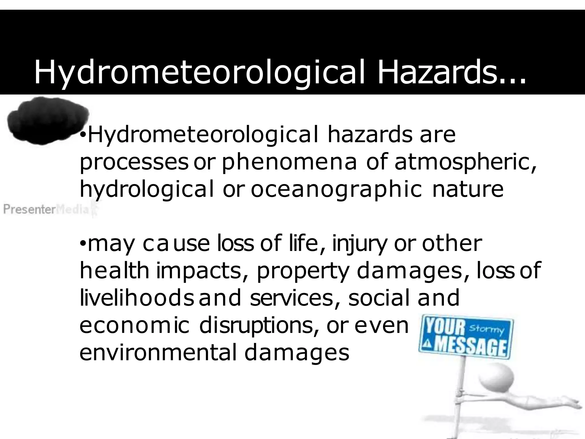 hydrometeorologicalhazards-191004133532.pptx