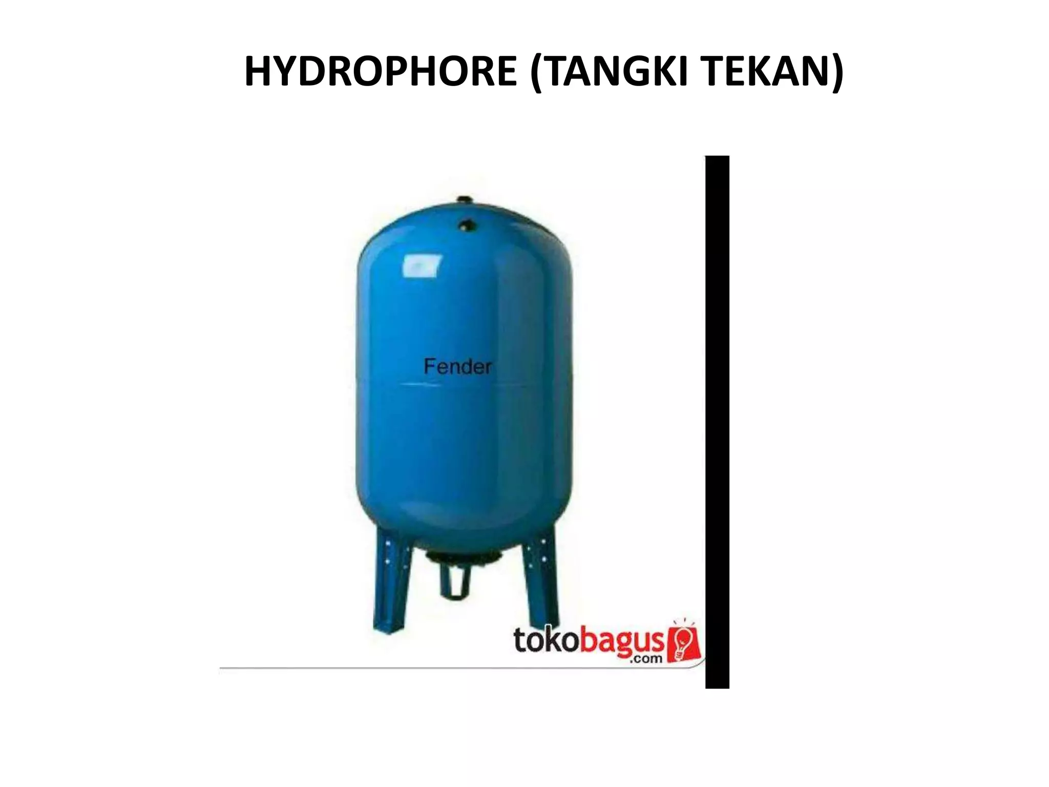 Hydrophore (tangki tekan) | PPTX