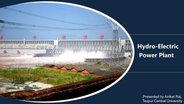 Hydroelectric power plant, hydro power plant ppt hydro powerplant pdf, dam working principals ...