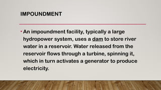 HYDROPOWER OR HYDROELECTRIC POWER PLANT. | PPT
