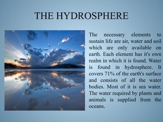 HYDROSPHERE PRESENTATION -THE HYDROSPHERE THE WATER CYCLE HOW THE WATER ...