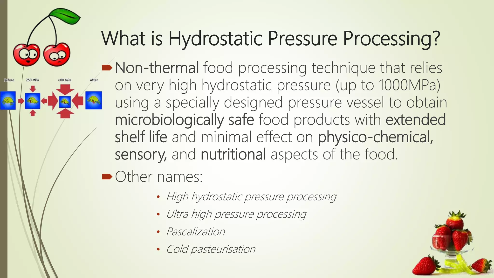 Hydrostatic pressure processing of fruits | PPTX