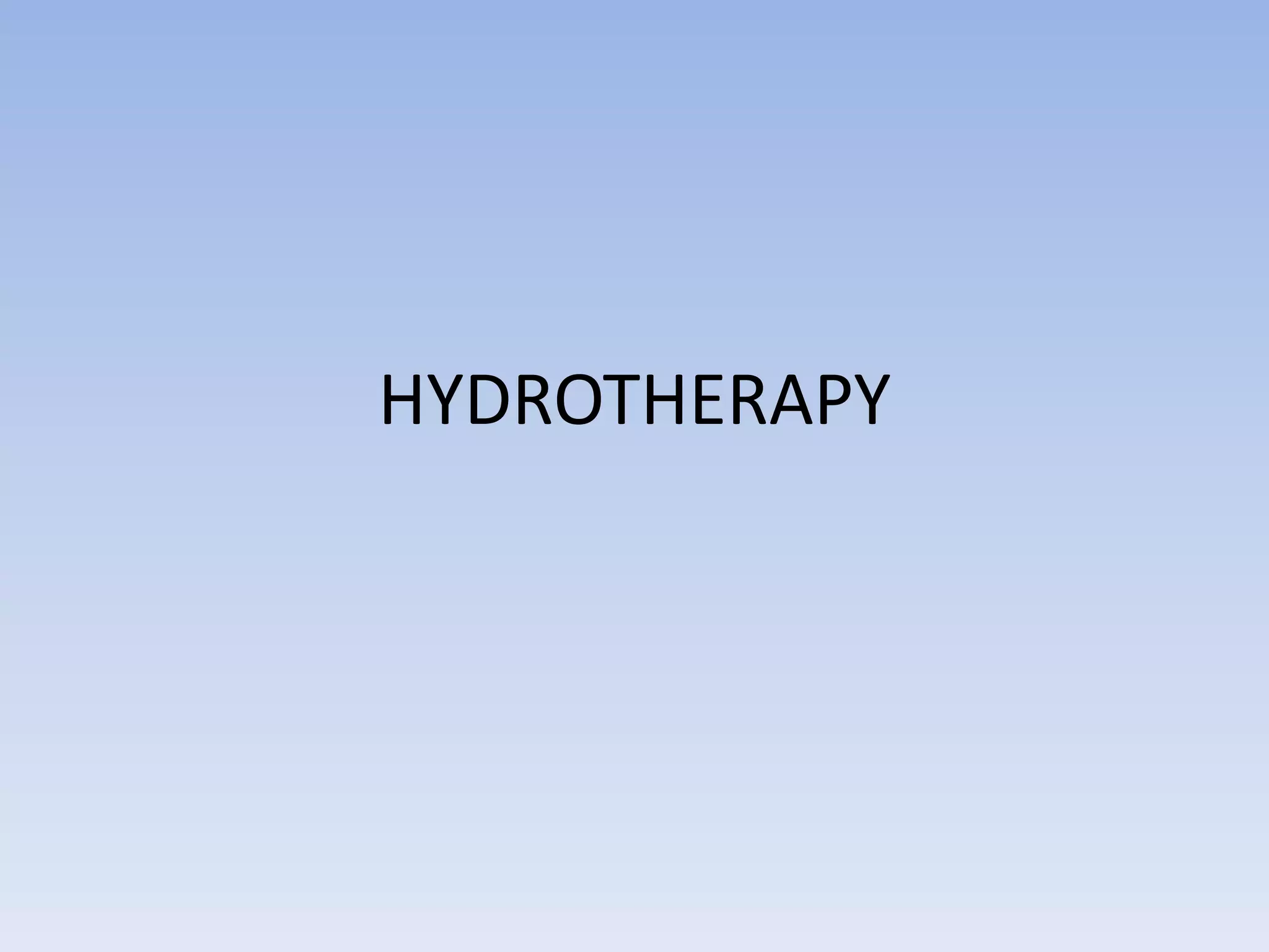 Hydrotherapy by pradeep | PPTX